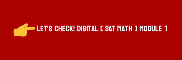 Let's check! Digital SAT Module 1 - Ignite by OnDemand